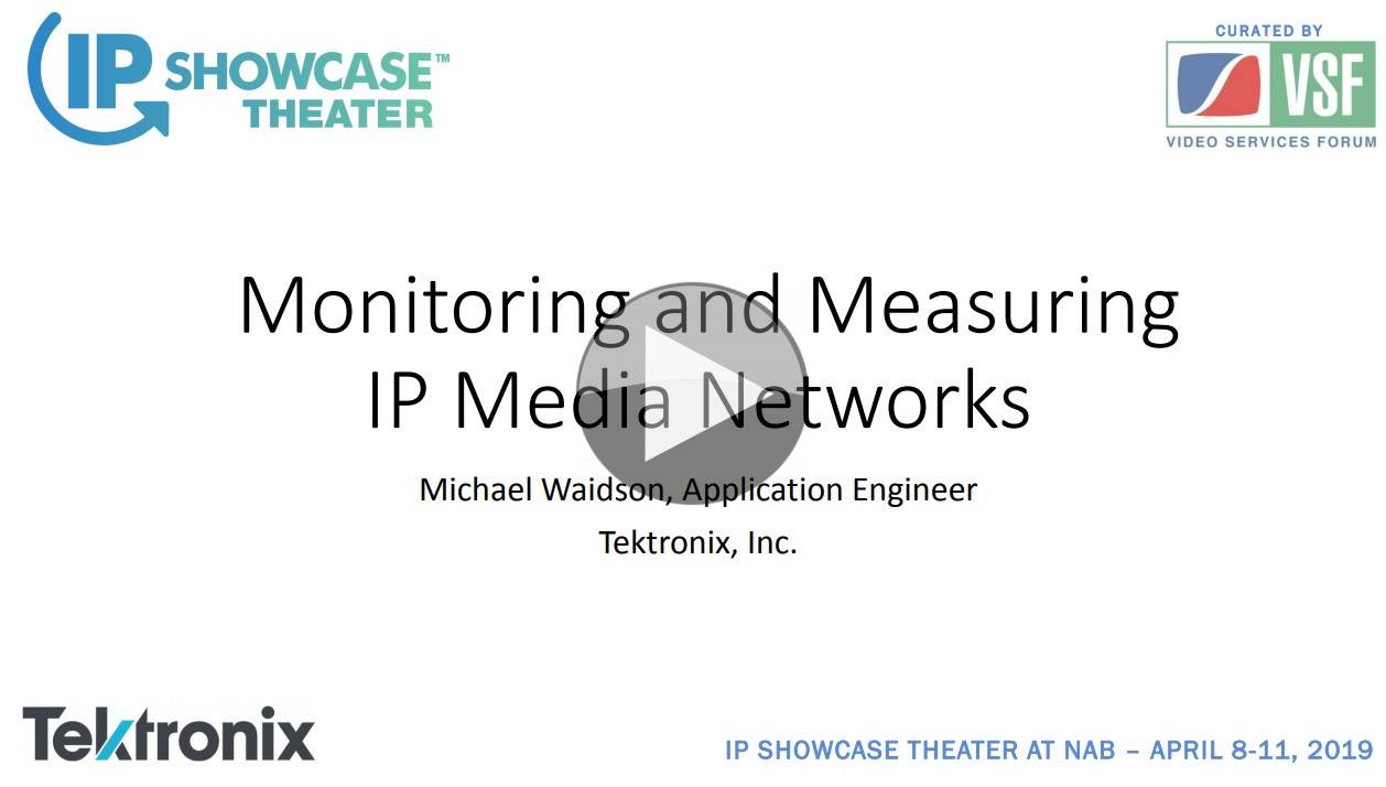 Video: Monitoring and Measuring IP Media Networks – The Broadcast Knowledge