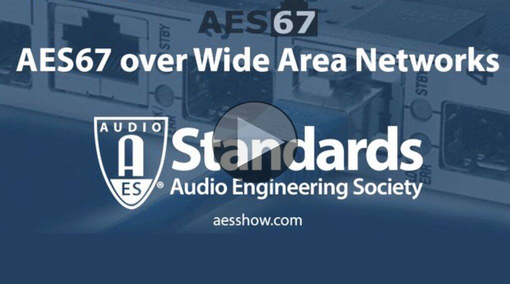 Video: AES67 Over Wide Area Networks – The Broadcast Knowledge